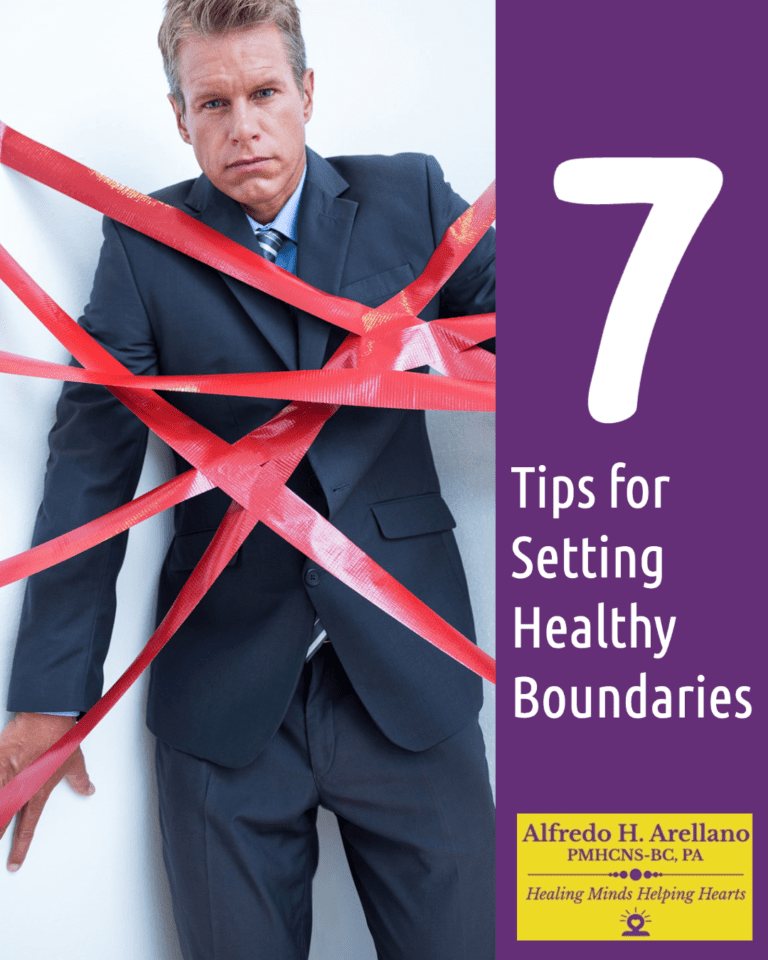 7 Tips for Setting Healthy Boundaries - Alfredo H. Arellano PMHCNS,BC